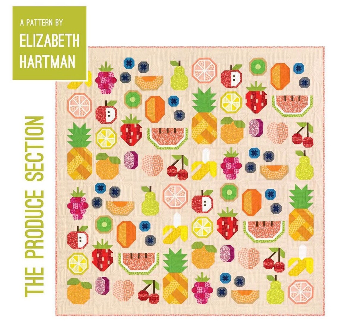 The Produce Section Quilt Pattern | Elizabeth Hartman | EH-070 ...
